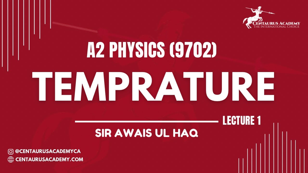 Temperature [Lecture 1.1] - A2 9702 Physics - YouTube