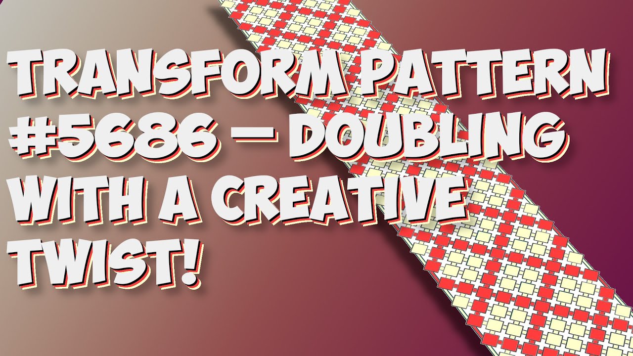 Transform Pattern #5686 – Doubling with a Creative Twist! - YouTube