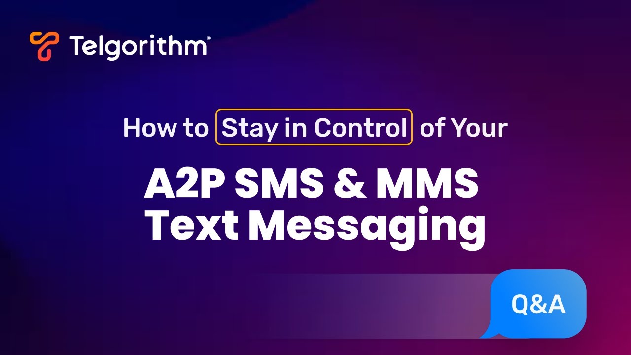 How to Stay in Control of Your 10DLC SMS & MMS Messaging | Telgorithm | SMS API - YouTube