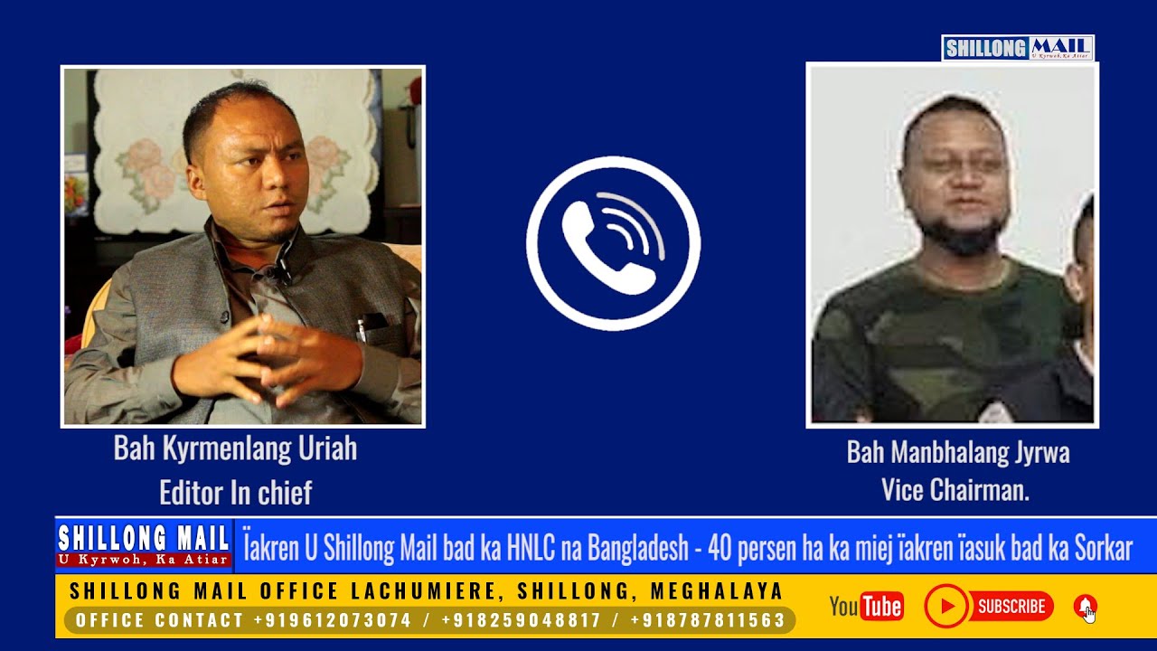 Ïakren U Shillong Mail bad ka HNLC na Bangladesh - 40 persen ha ka miej ...
