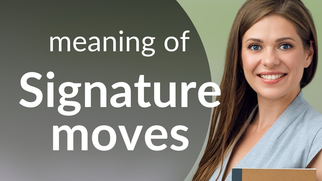 Understanding "Signature Moves": A Guide to English Phrases - YouTube