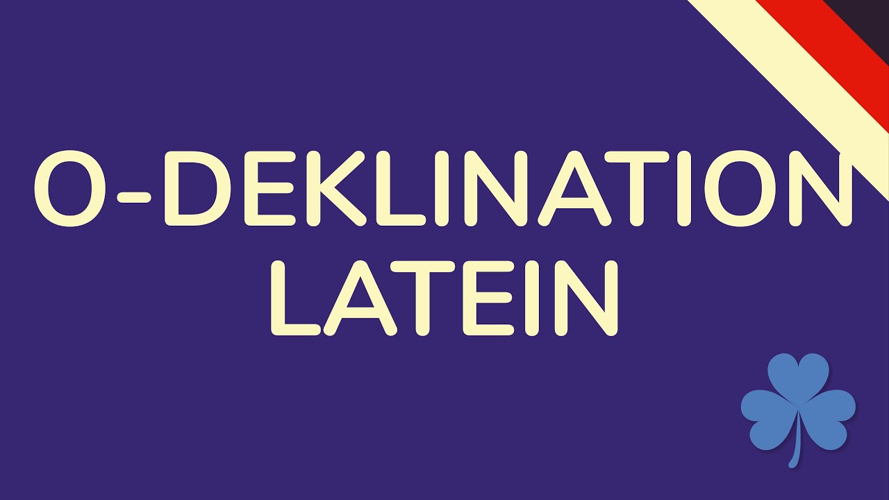 O DEKLINATION LATEIN | 2. Deklination Latein (animiert) 🇩🇪 - YouTube