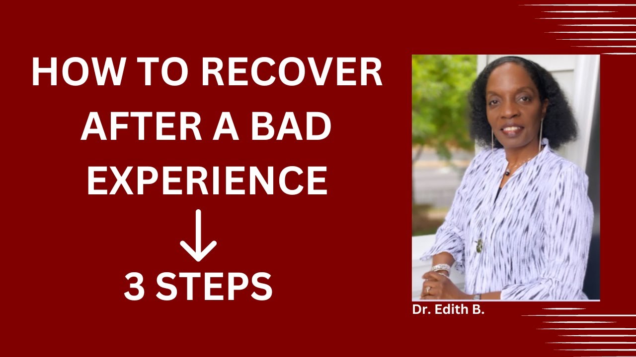 How To Recover After A Bad Experience - YouTube