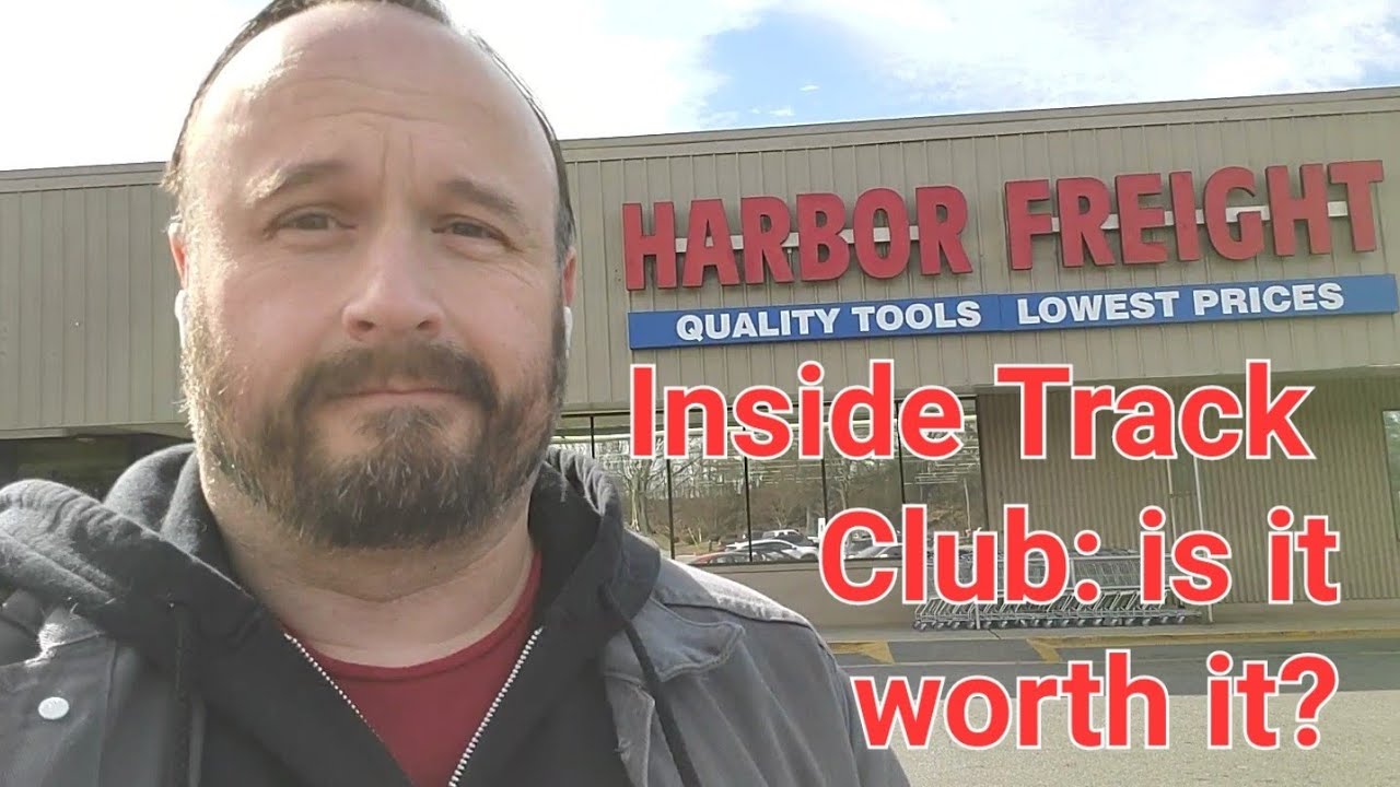 Finally buying into the Harbor Freight Inside Track Club. Worth it ...