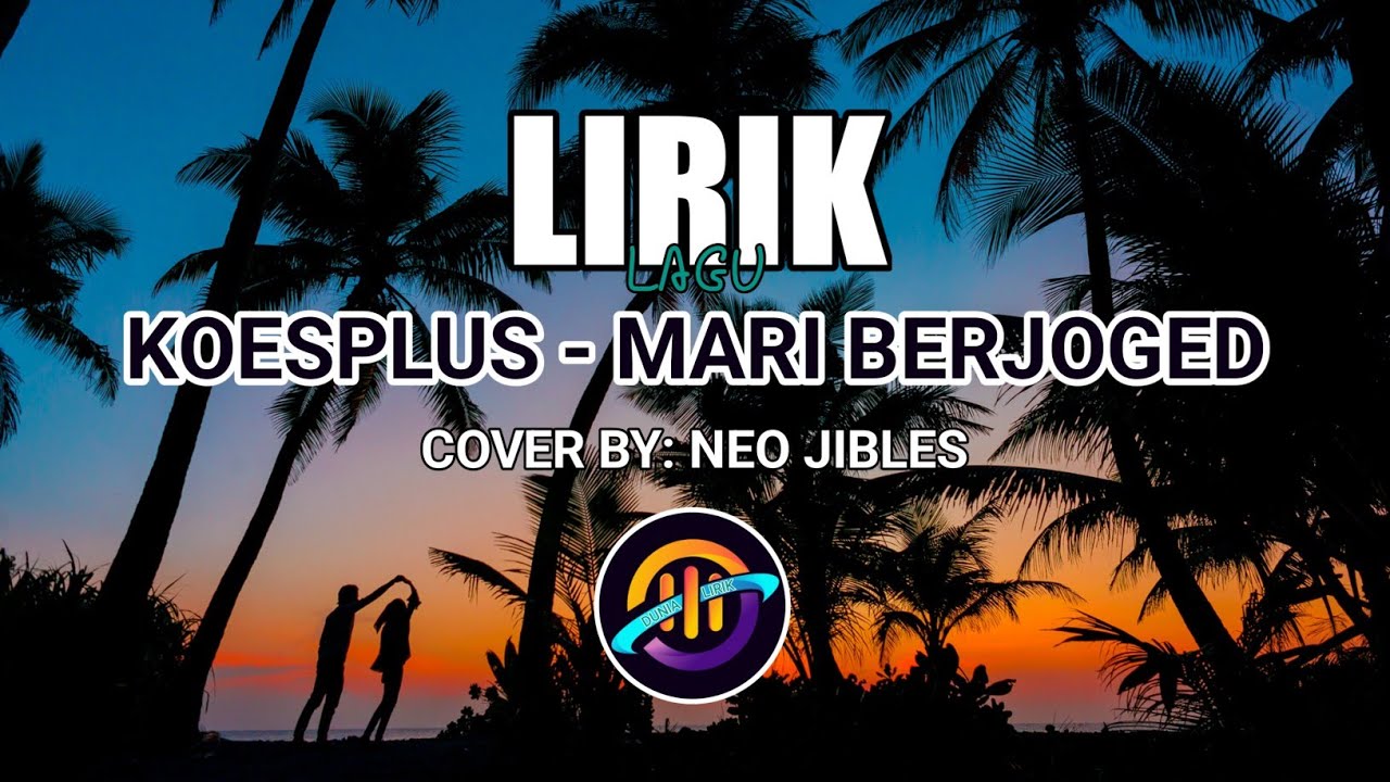 Lirik Lagu Koes Plus - Mari Berjoget - YouTube