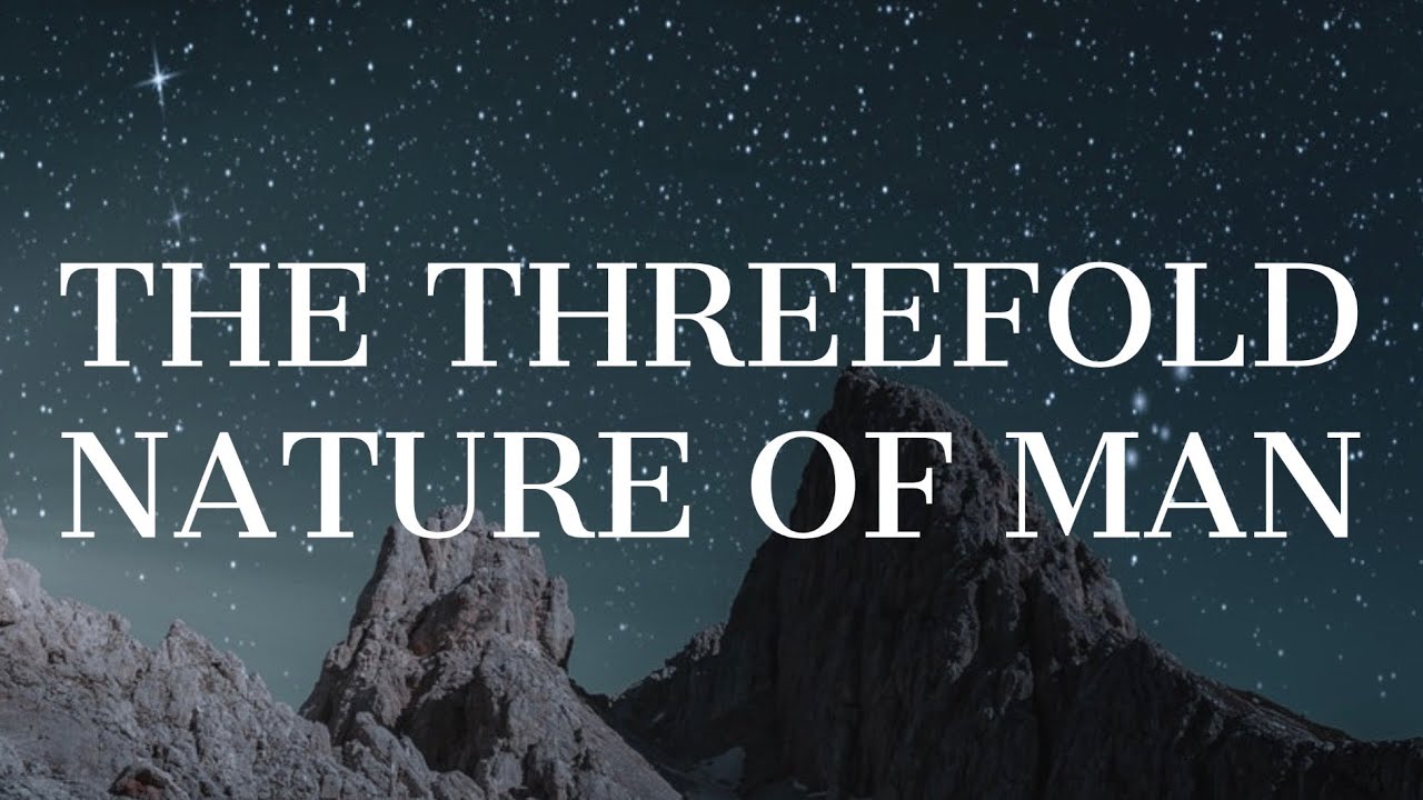 The Threefold Nature of Man - YouTube