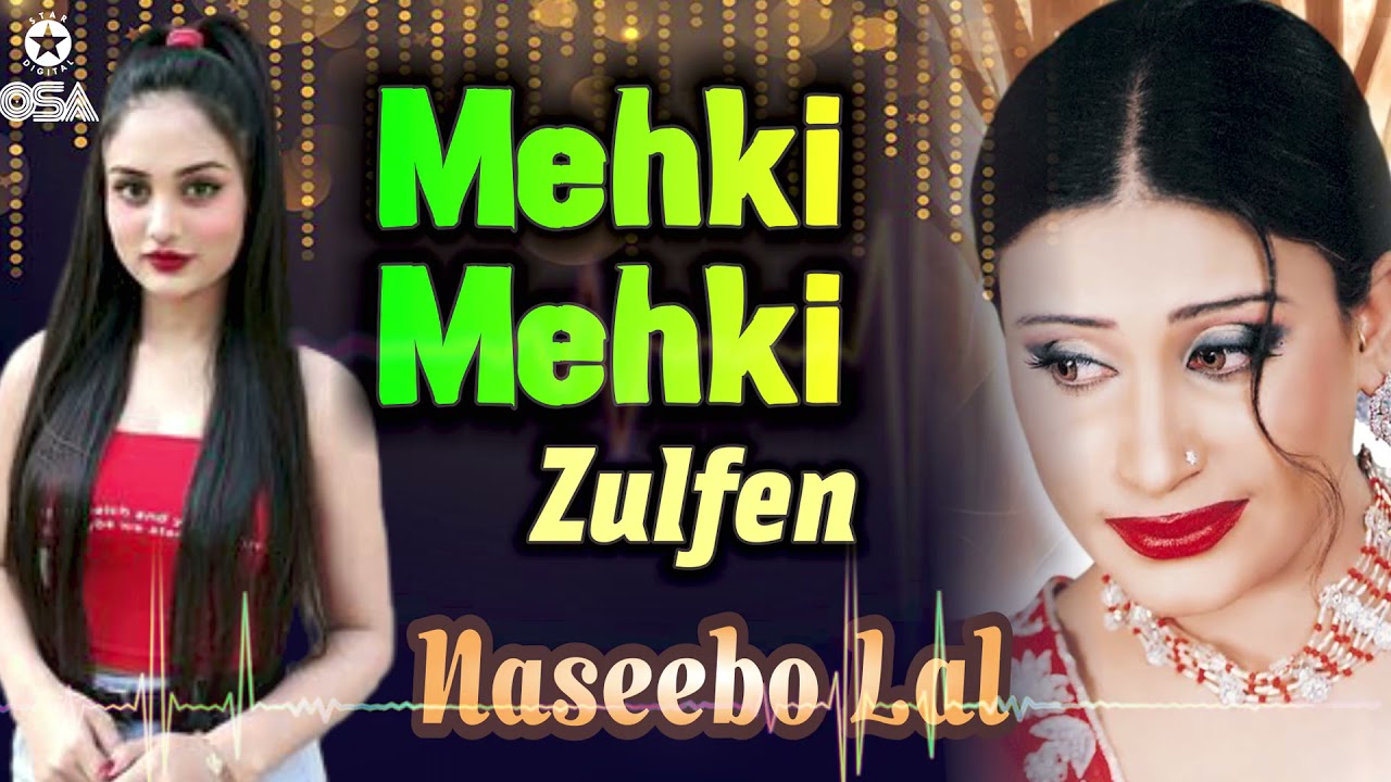 Mehki Mehki Zulfen - Naseebo Lal - Best Superhit Song | official video ...