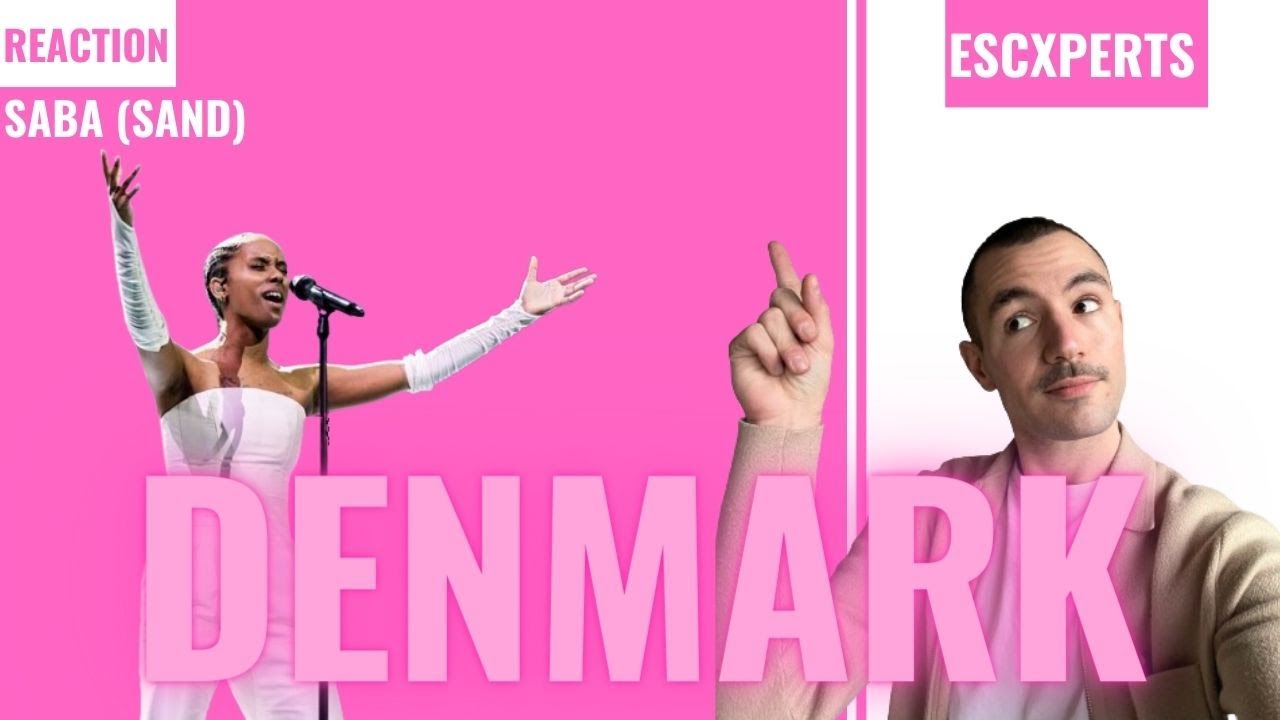 REACTION: DENMARK 🇩🇰 - Saba (Sand) - Eurovision 2024 - ESCXPERTS - YouTube
