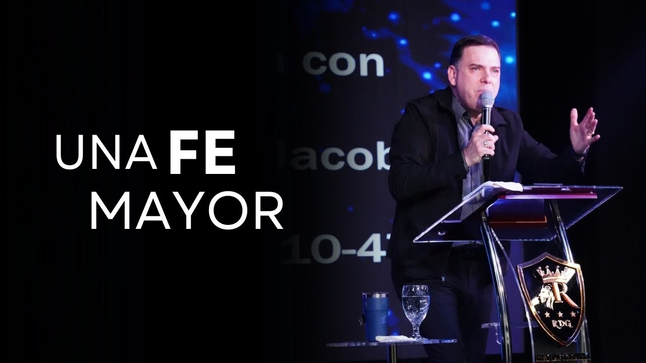 UNA FE MAYOR | PASTOR RAMON GALVAN - YouTube