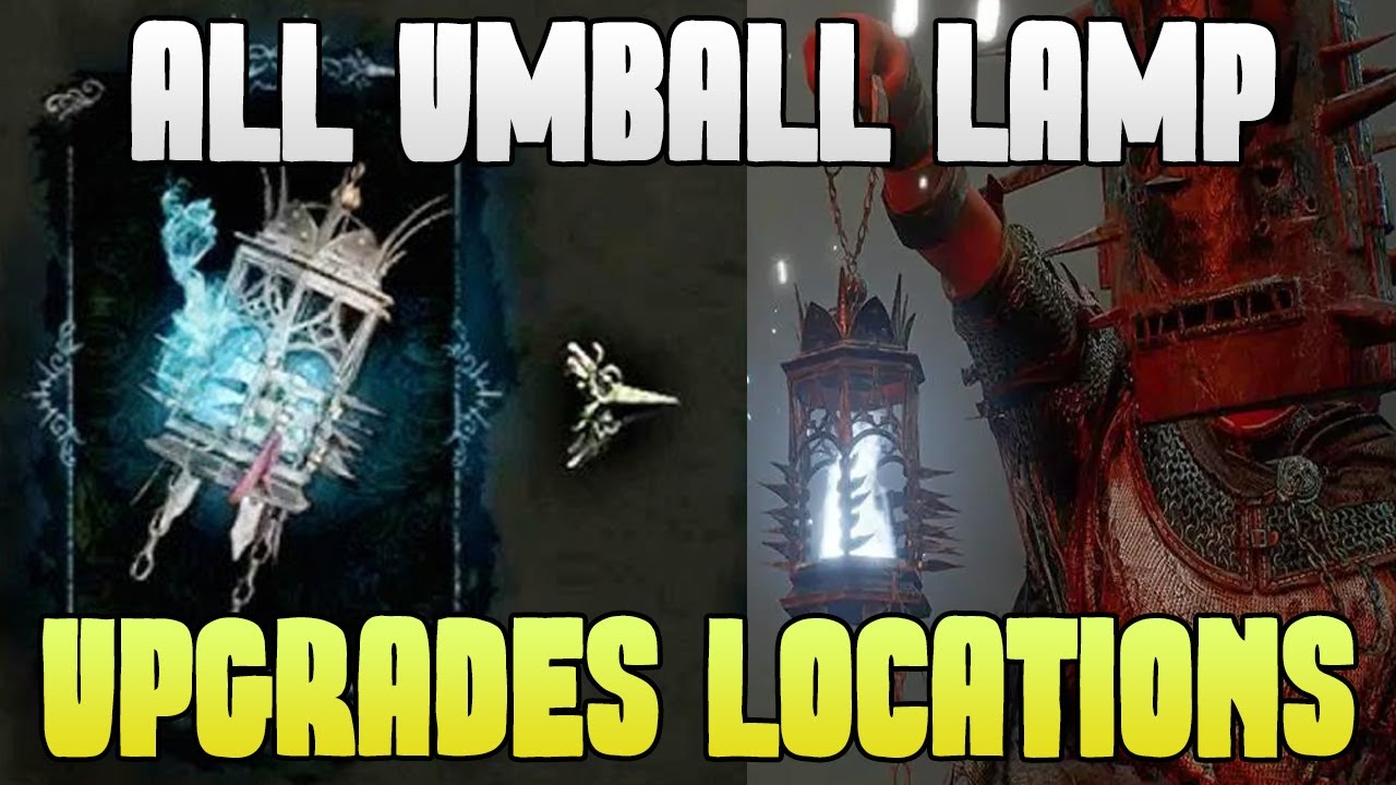 Lords of the Fallen All Umbral Lamp Upgrades Locations, Umbral eye ...
