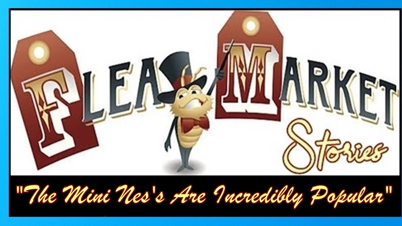 Flea Market Stories: "The Mini Nes's Are Incredibly Popular" - YouTube