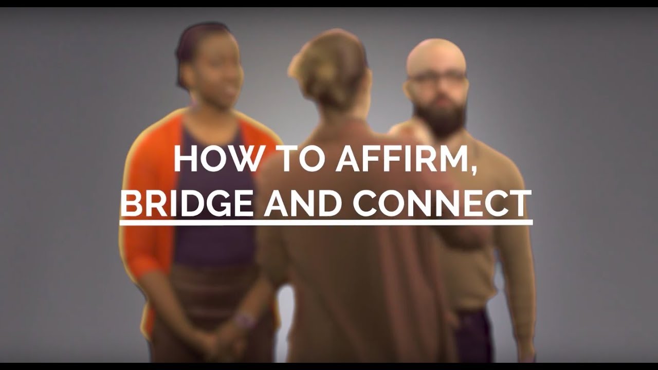 How to Affirm, Bridge, and Connect | Listening Partnerships and Deep ...