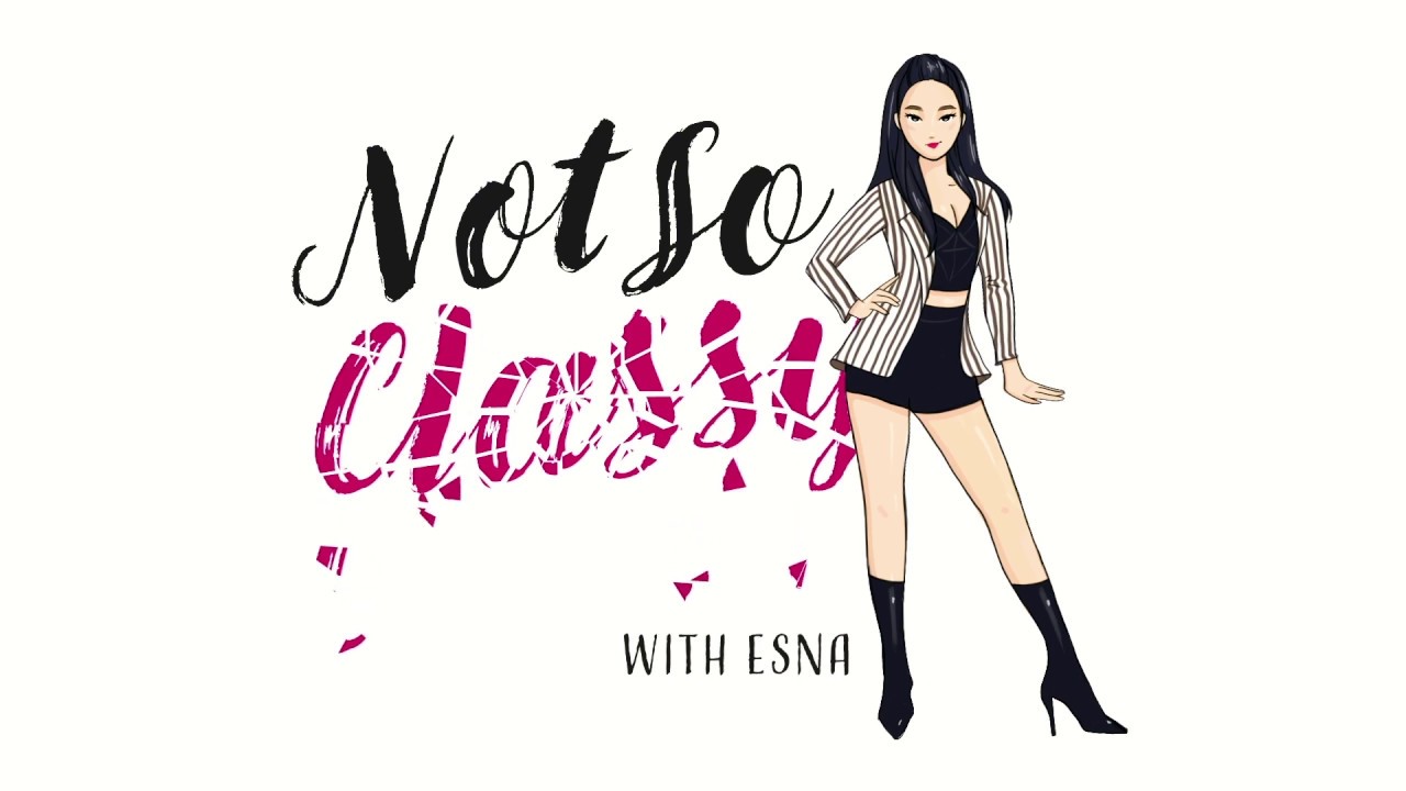 Not So Classy With ESNa Official Teaser YouTube not-so-classy-with-esna-official-teaser-youtube
