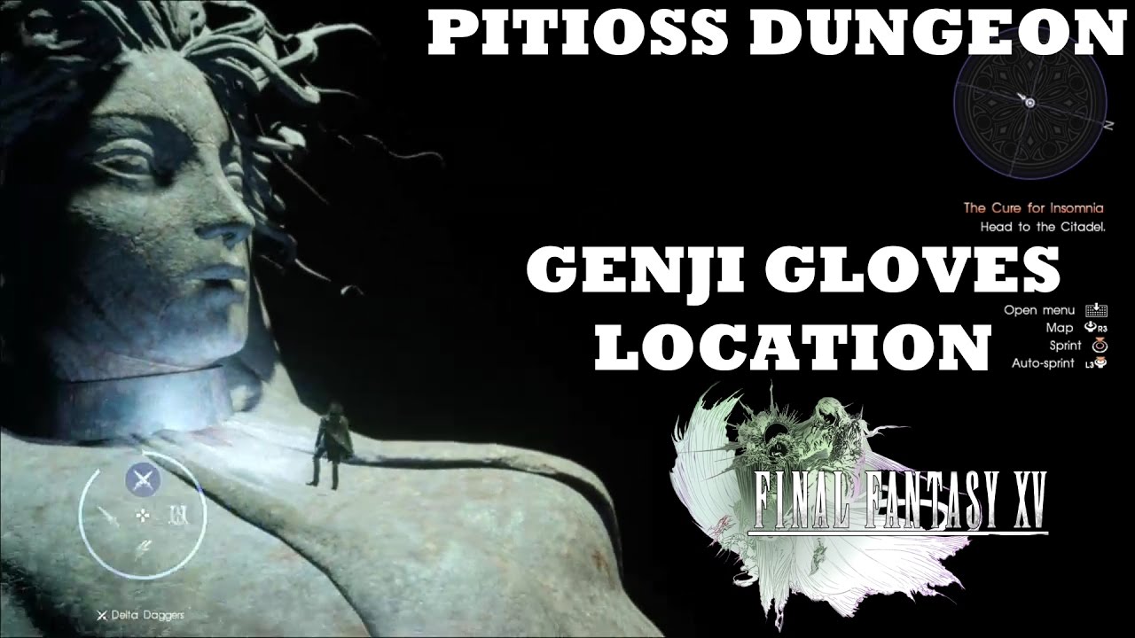 Pitioss Dungeon Genji Gloves Location (Final Fantasy XV) Eos Goddess ...