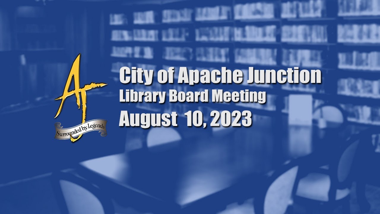 Apache Junction Library Board Meeting - 8/10/2023 - YouTube