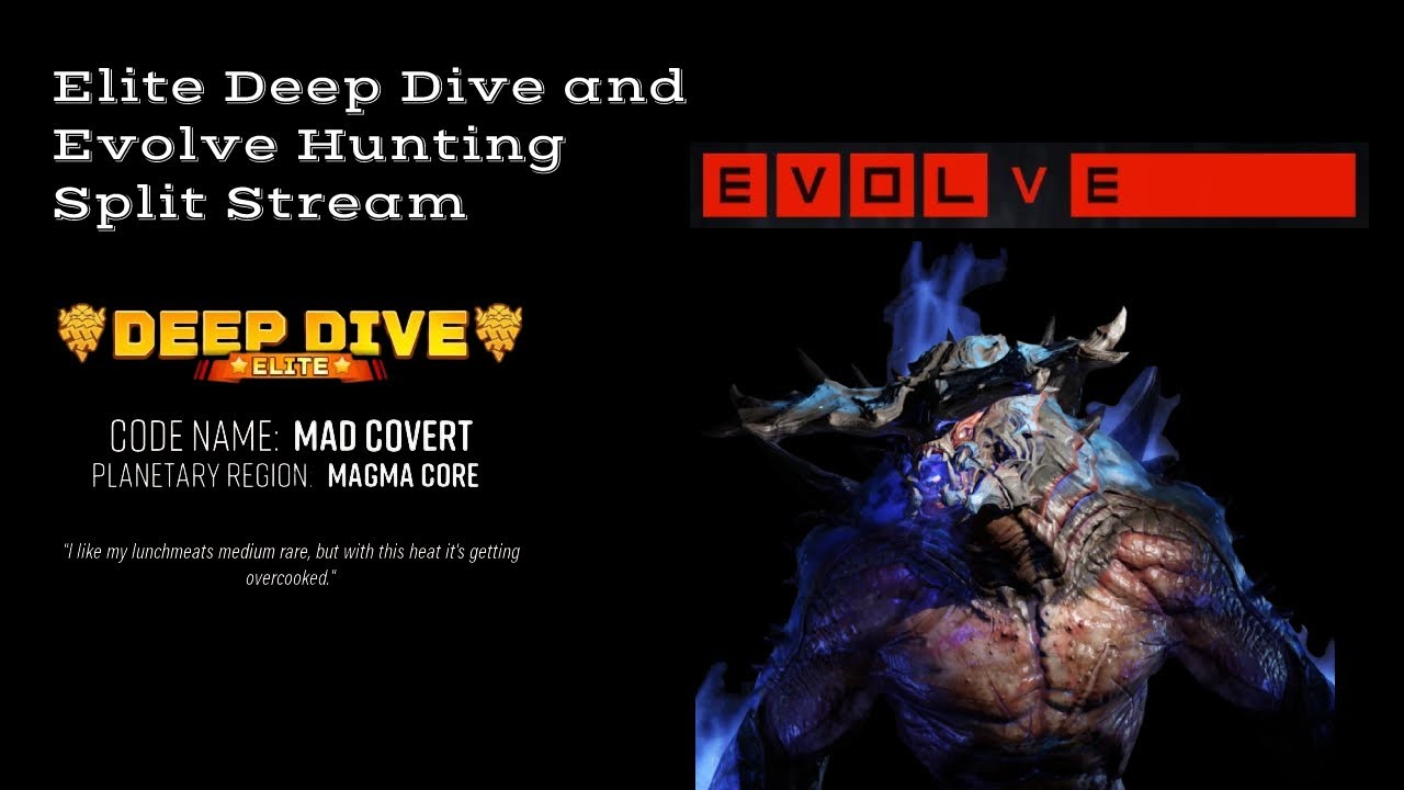 Elite Deep Diving and Evolve Hunting Split Stream - YouTube