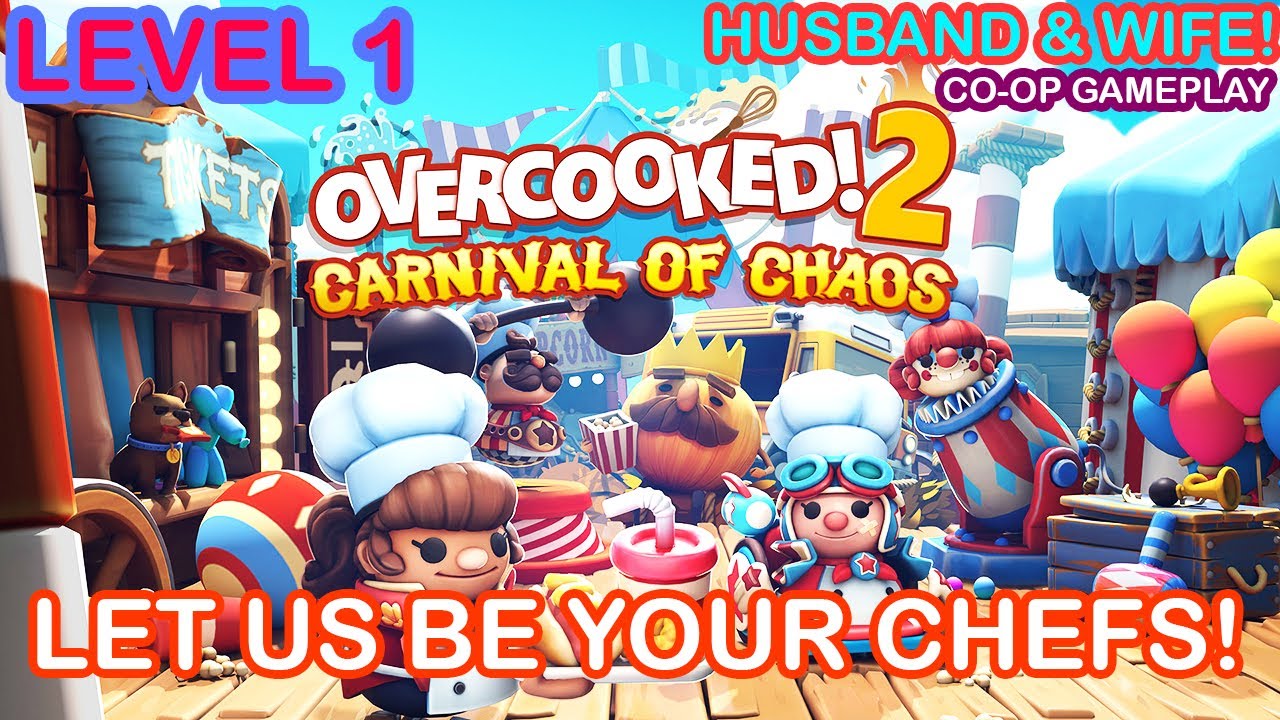 OVERCOOKED! 2 - Carnival of Chaos - Level 1 - PS4 Gameplay - YouTube
