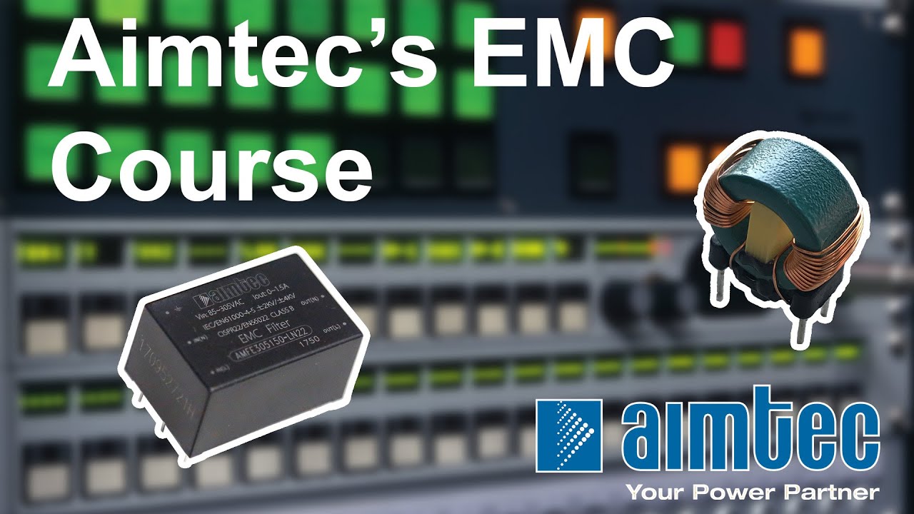 Aimtec Course on EMC Filters [Aimtec Academy] - YouTube