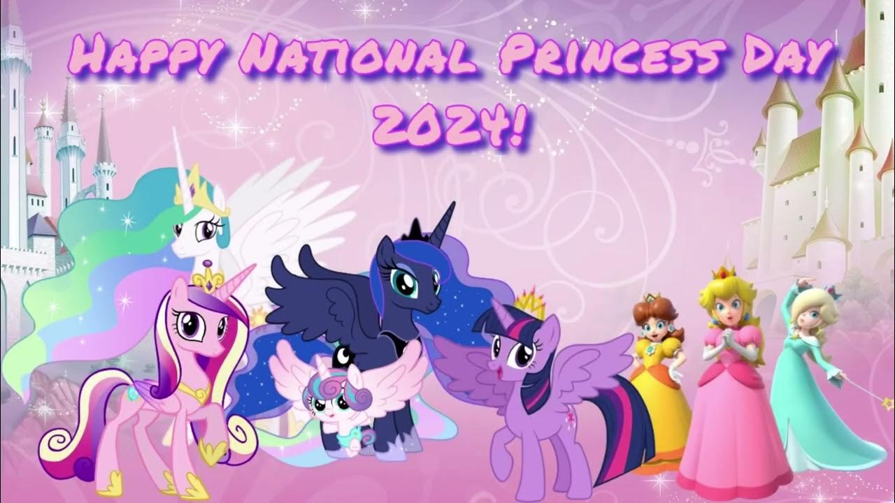 Happy National Princess Day 2024 Everyone! - YouTube