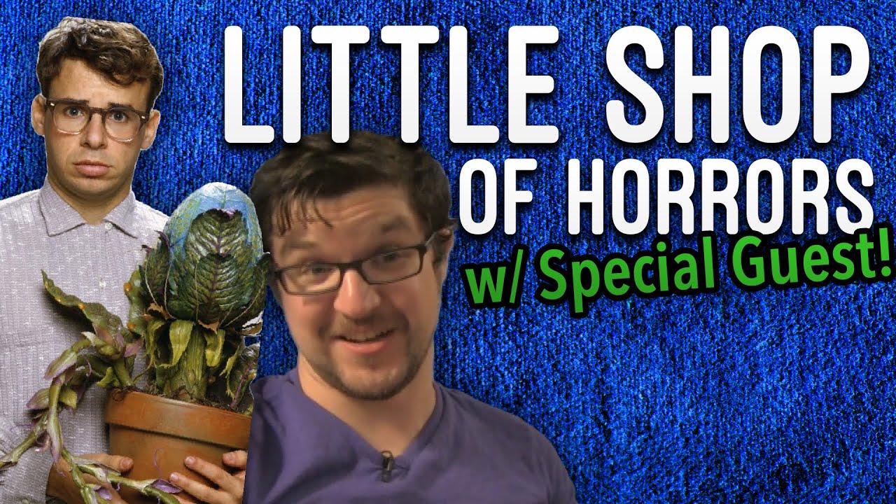 Little Shop of Horrors (w/ SPOOKY special guest!) - YouTube