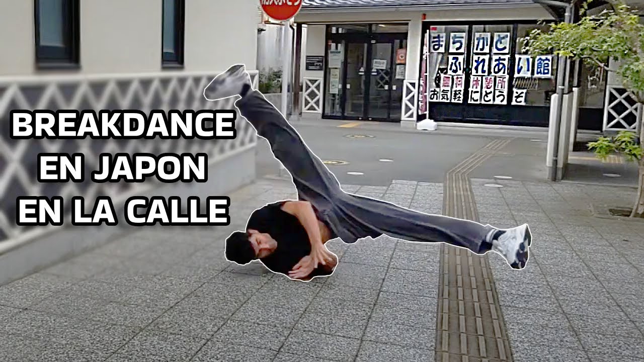 Hice Breakdance en las CALLES DE JAPON | Mexicanos en Japon | JAPAN ...