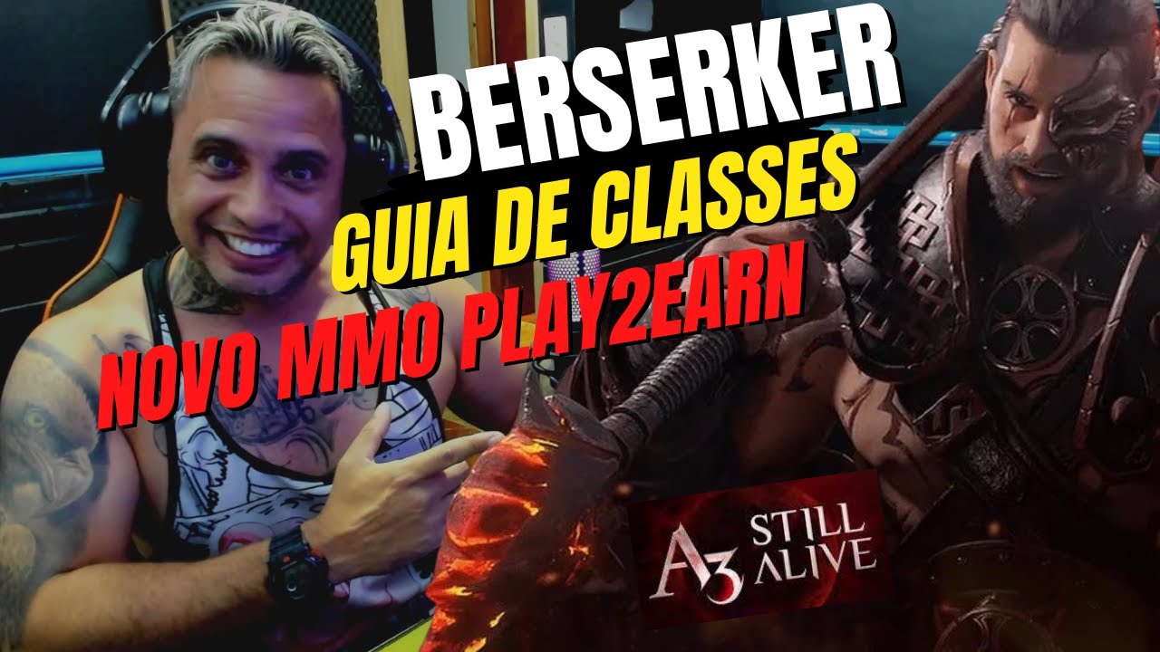 GUIA DO BERSERKER ! BUILD E SKILLS PARTE 1 - A3 STILL ALIVE PLAY TO ...
