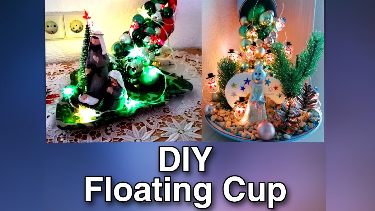 Idea for Christmas decoration|DIY Floating Cup - YouTube