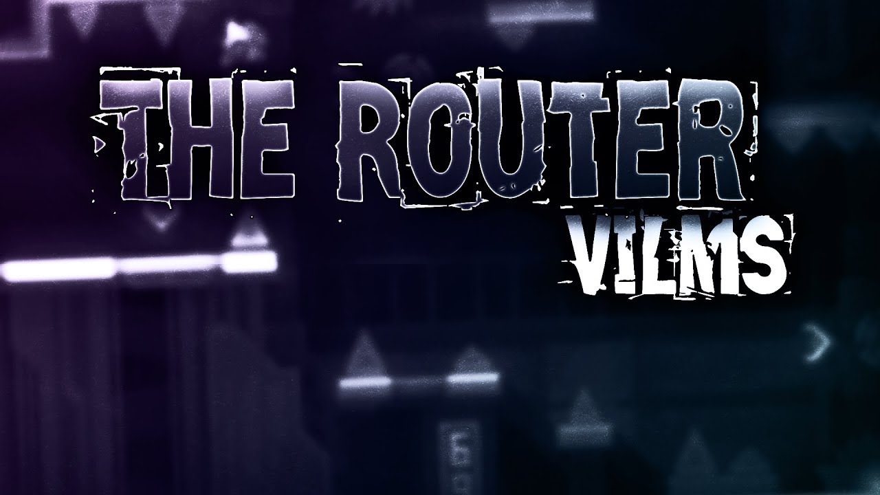 “The Router” 100% - By Vilms - Easy Demon - YouTube