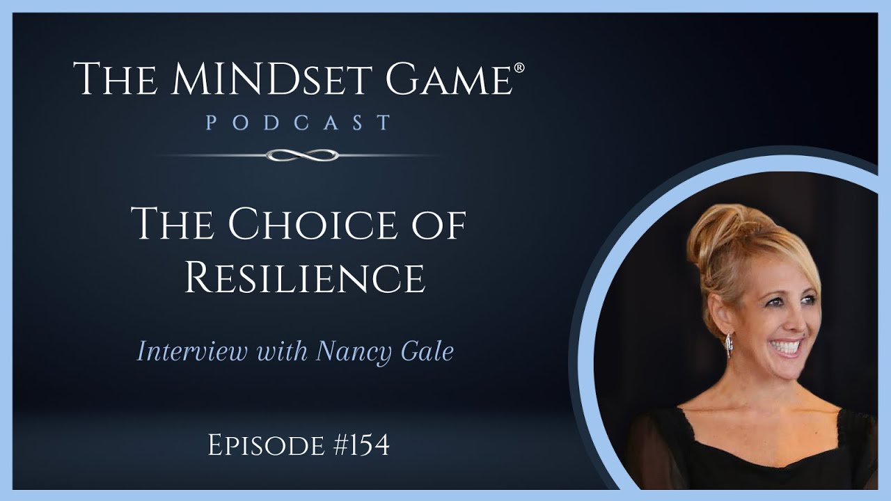 The Choice of Resilience: The MINDset Game® Podcast Interview with ...