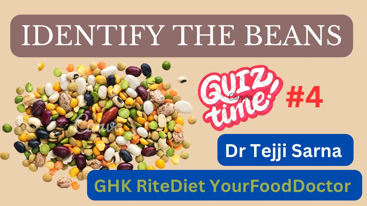 Identify the Beans || Quiz Time #4 || GHK RiteDiet by Dr. Tejji Sarna ...
