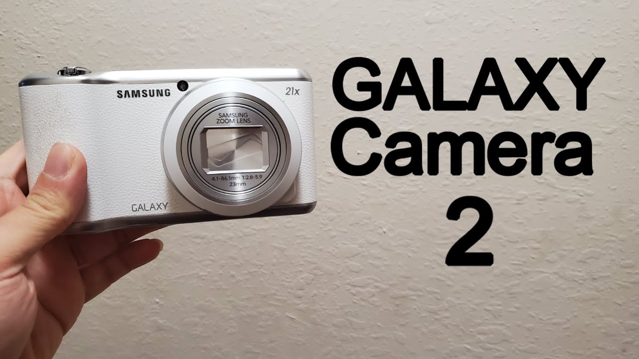 Samsung Galaxy Camera 2 Still Worth Buying Today - YouTube