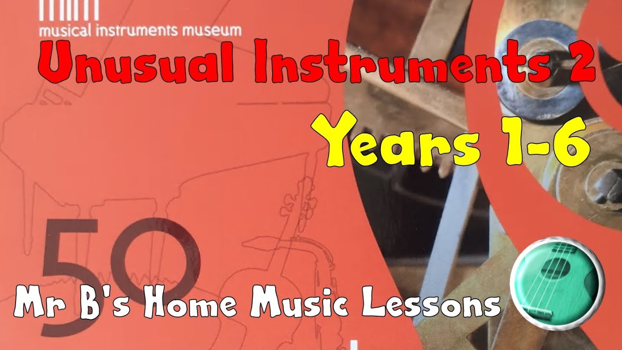 Unusual Instruments Lesson 2 | Mr B's Home Music Lessons - YouTube