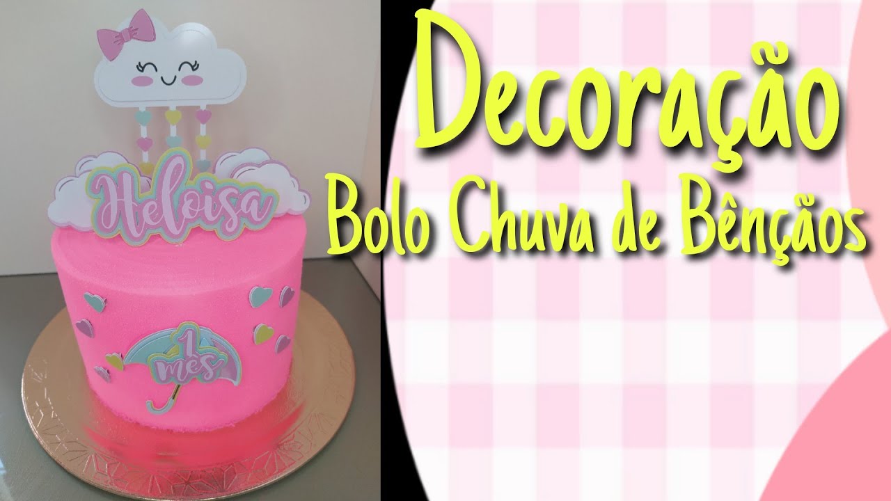 DECORAÇÃO BOLO MESVERSÁRIO | TEMA CHUVA DE BÊNÇÃOS | Ana Paula Neris ...
