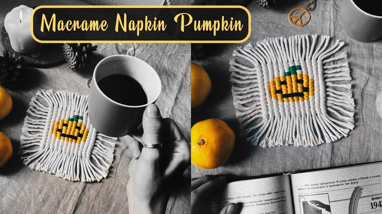 DIY: Tutorial Macrame Napkin Pumpkin - YouTube
