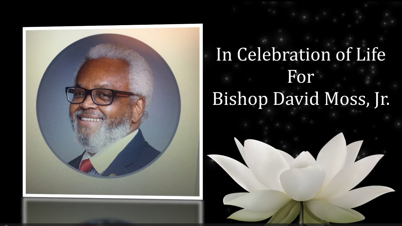 IN CELEBRATION OF LIFE FOR BISHOP MOSS, JR. - YouTube
