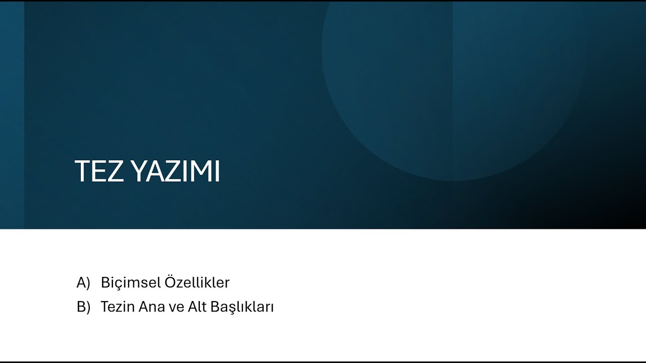 TEZ ve TEZ YAZIMI - YouTube