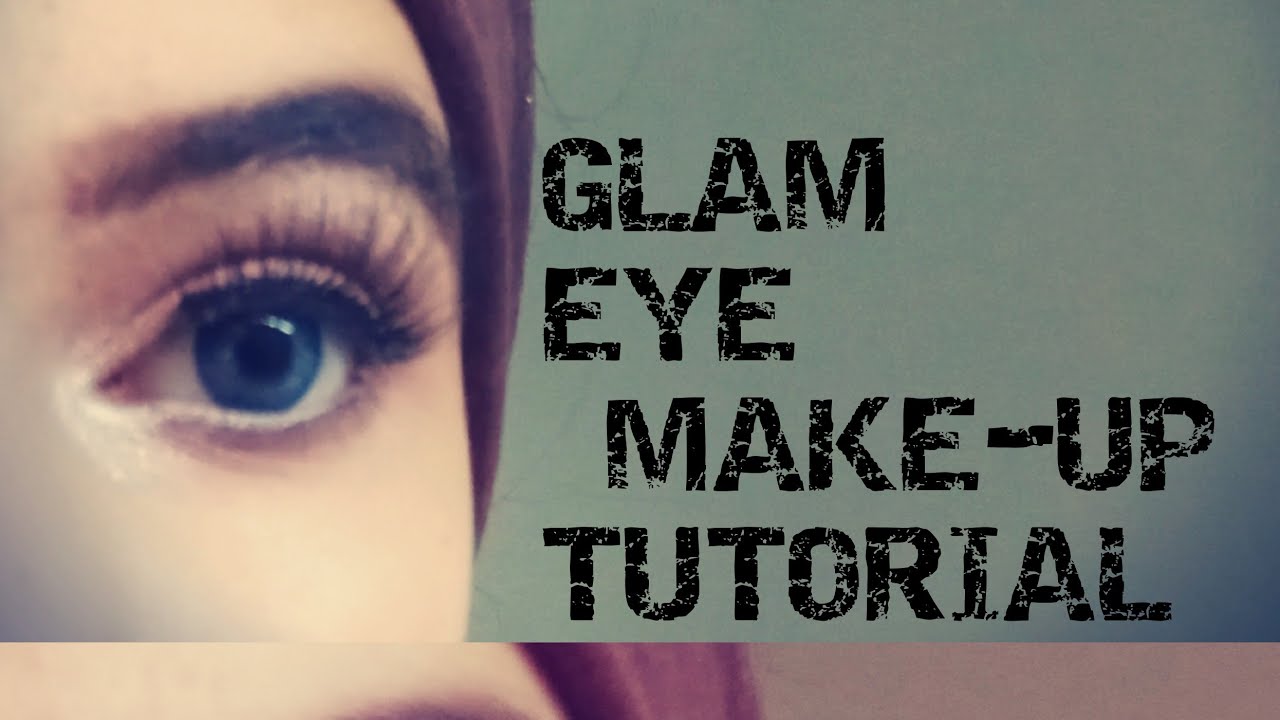 GLAM EYE MAKE-UP TUTORIAL - YouTube