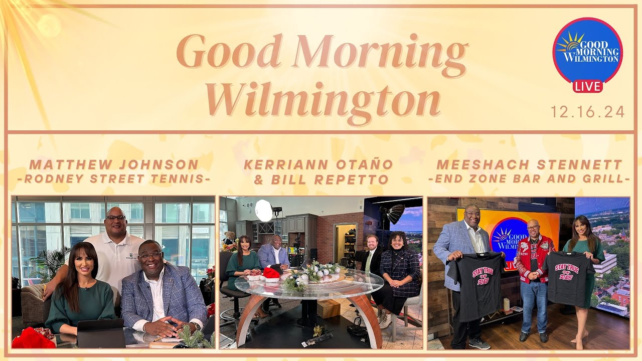 Good Morning Wilmington LIVE for December 16, 2024 - YouTube
