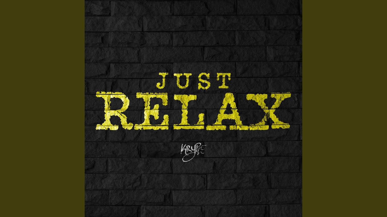 Just Relax - YouTube