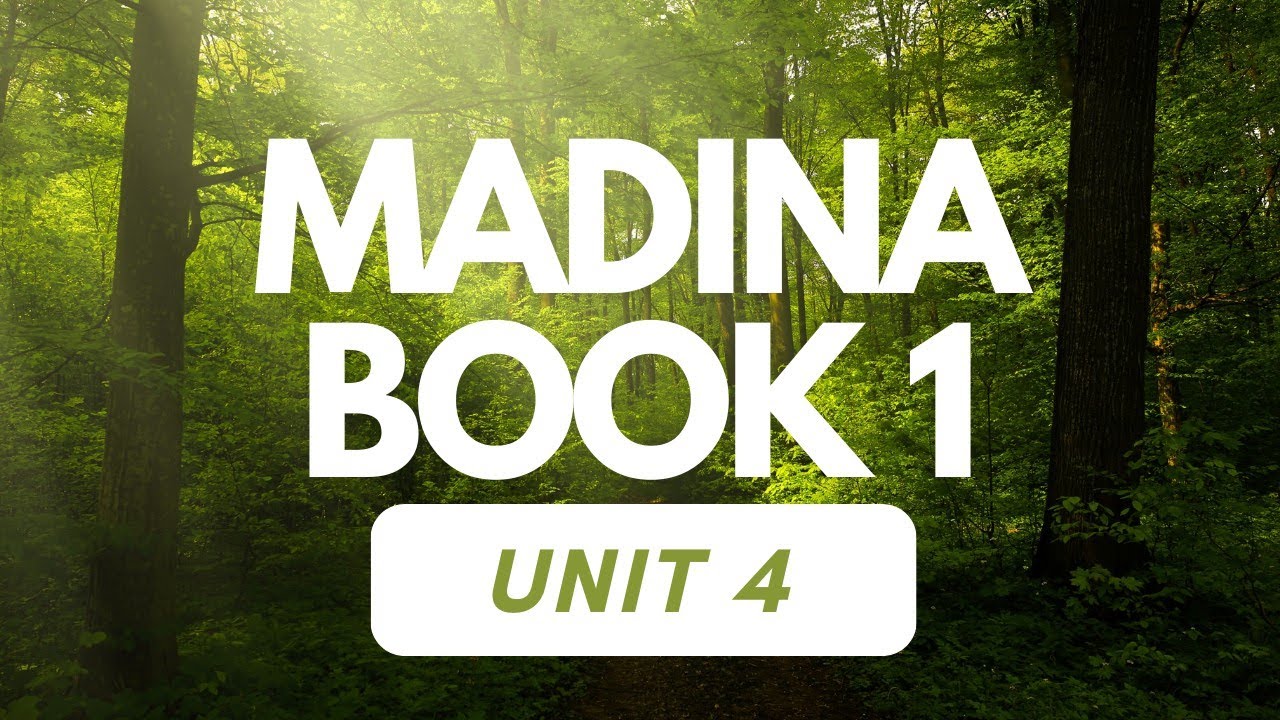 MADINA BOOK 1 |HOW TO LEARN ARABIC | unit 4 - YouTube
