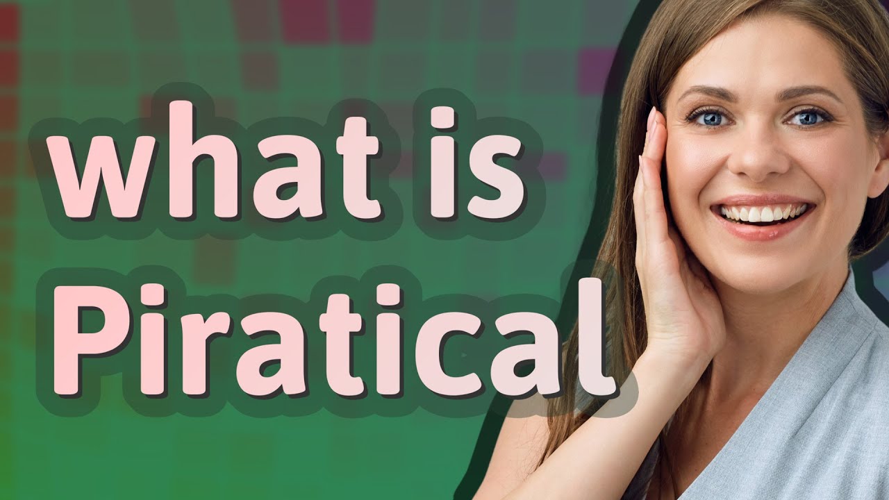 Piratical | meaning of Piratical - YouTube