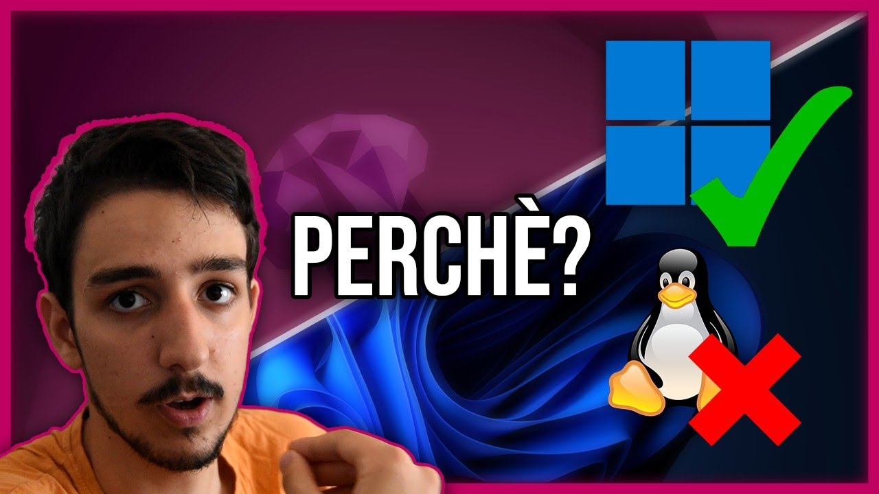 Perché uso ANCORA Windows (e non Linux) ? - YouTube