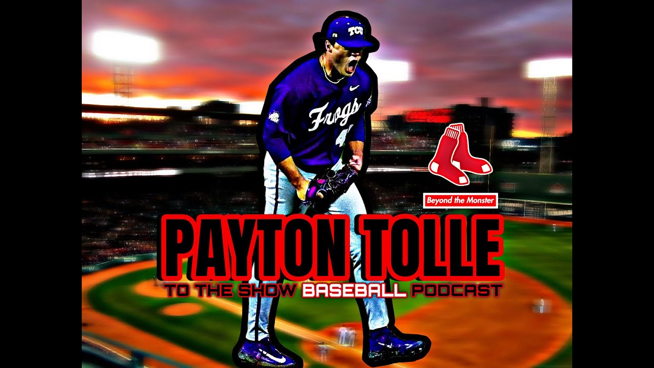 PAYTON TOLLE: NEW Red Sox pitching prospect JOINS the show - YouTube