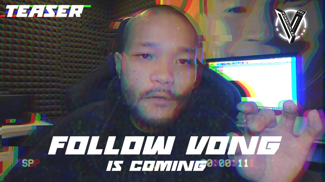 FOLLOW VONG | TEASER - YouTube