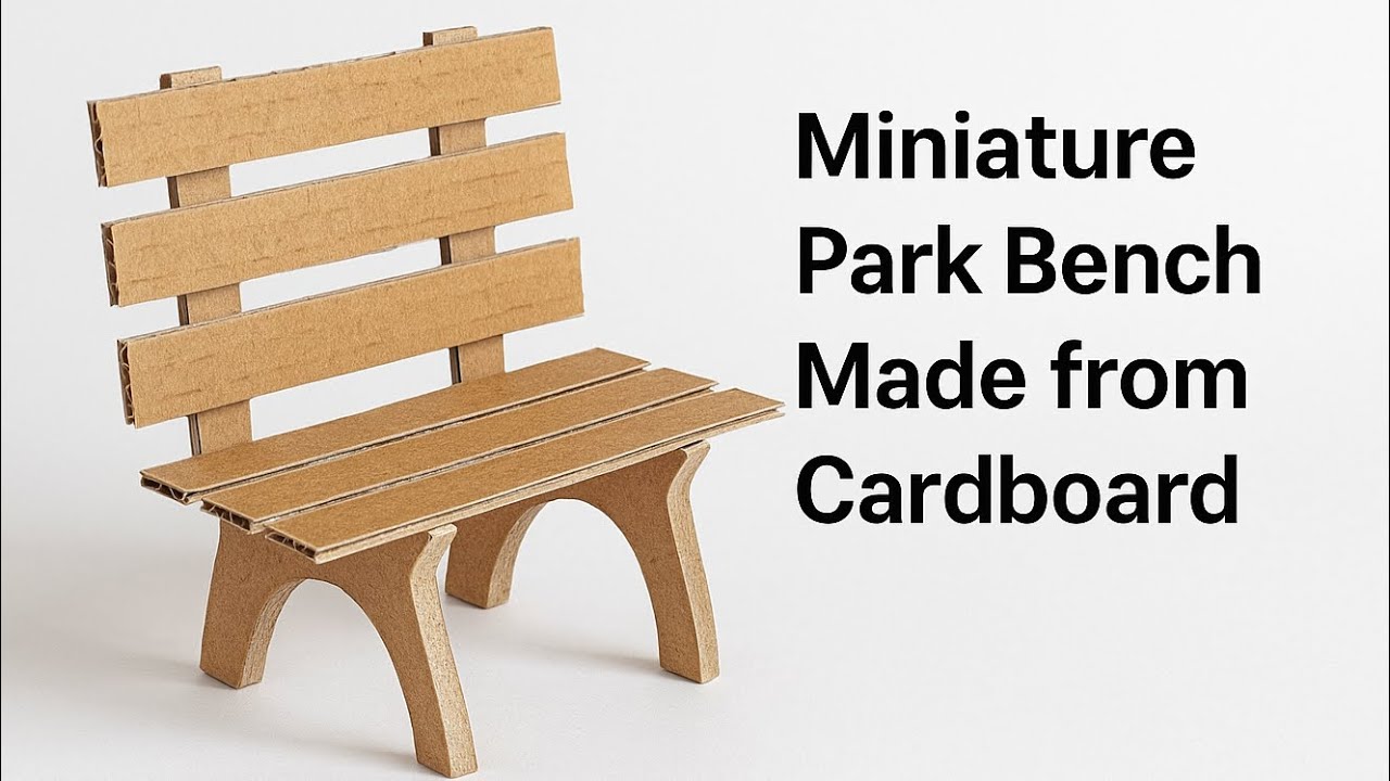 Miniature Park Bench Made from Cardboard – Creative DIY Craft ...
