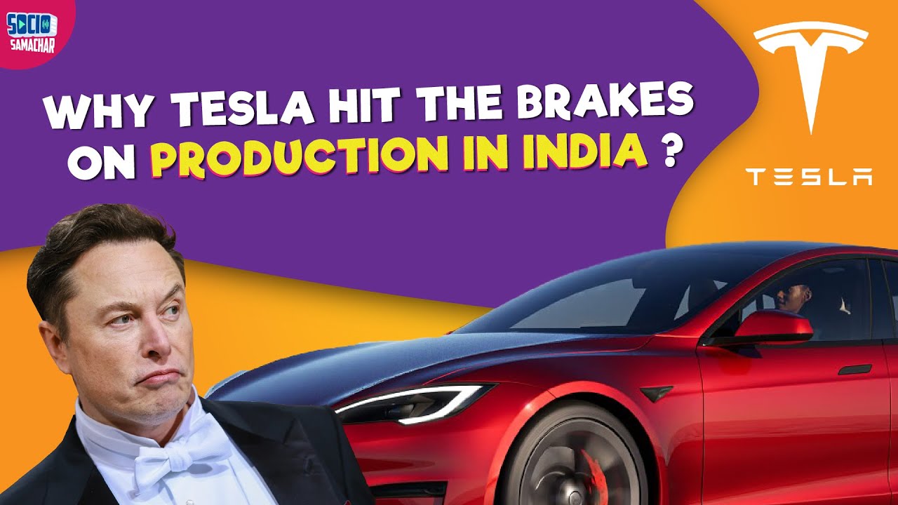 Why Tesla Hit the Brakes on Production in India? | Elon Musk | Tesla ...