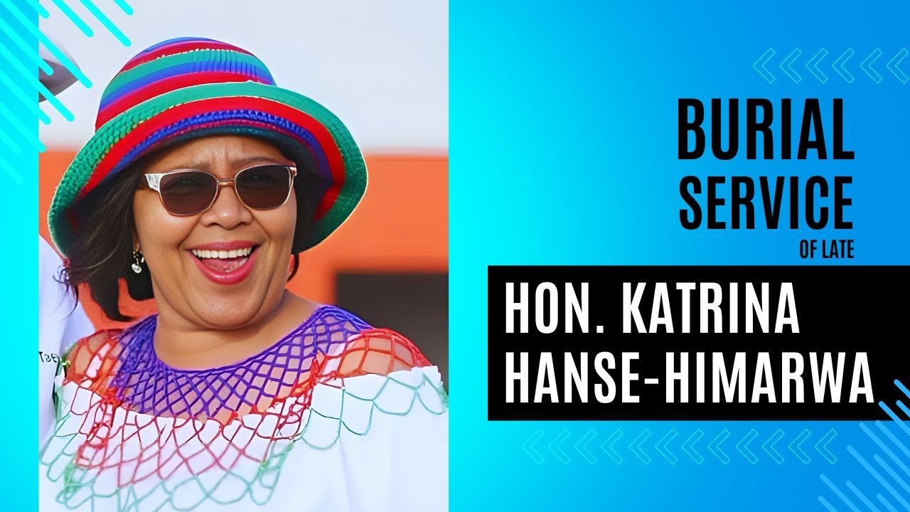 Hon. Katrina Hanse-Himarwa’s Burial Service | Mariental, Namibia - YouTube