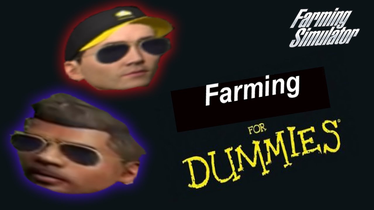 Farming for Dummies - YouTube