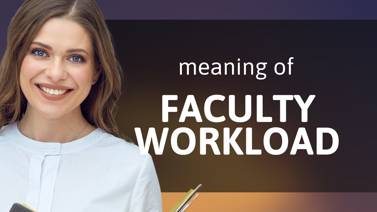 Understanding "Faculty Workload": A Guide for English Learners - YouTube