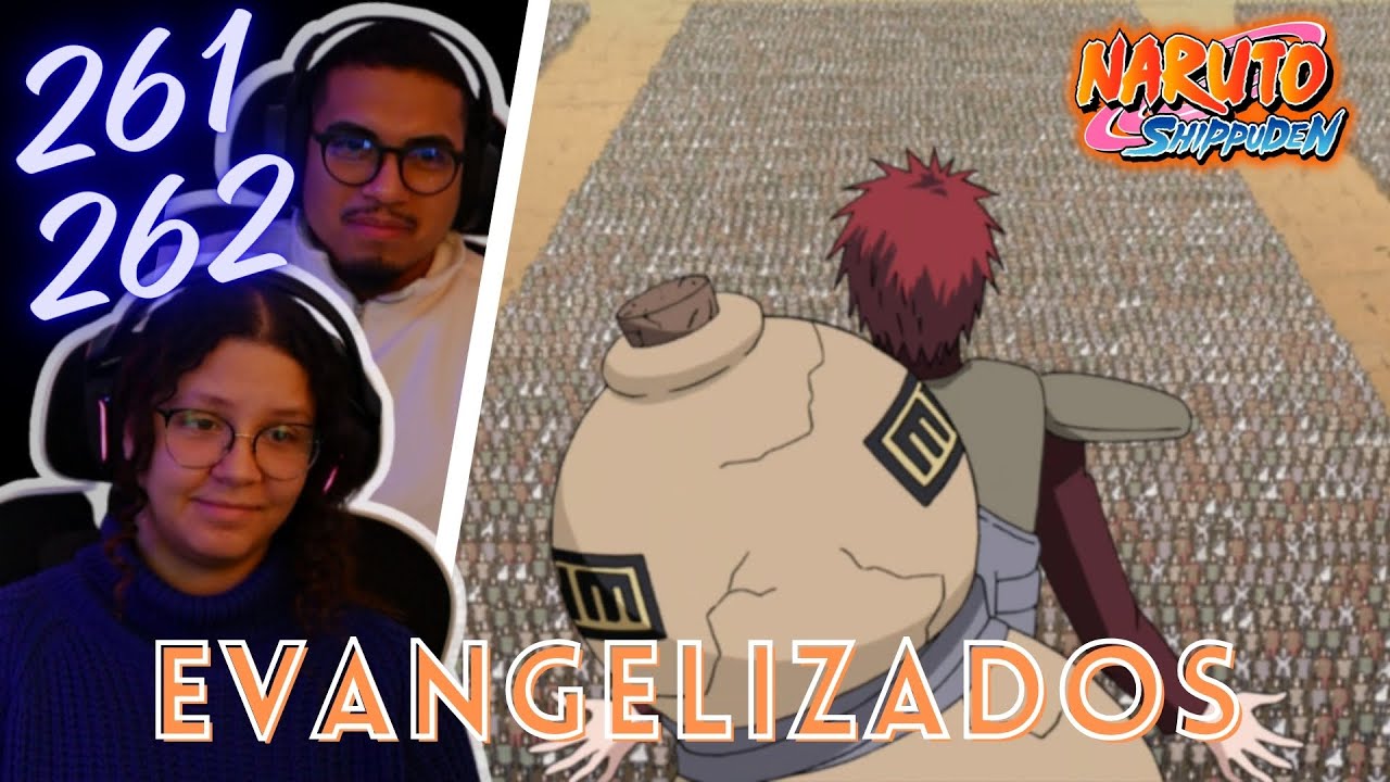 🍃 Naruto Shippuden 261 y 262 | Reaccionando por primera vez | Gaara ...